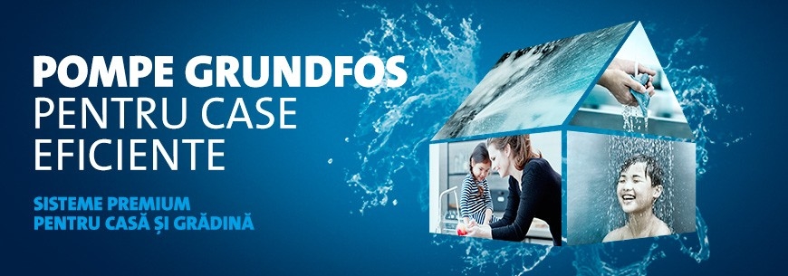 Pompe Grundfos pentru case eficiente